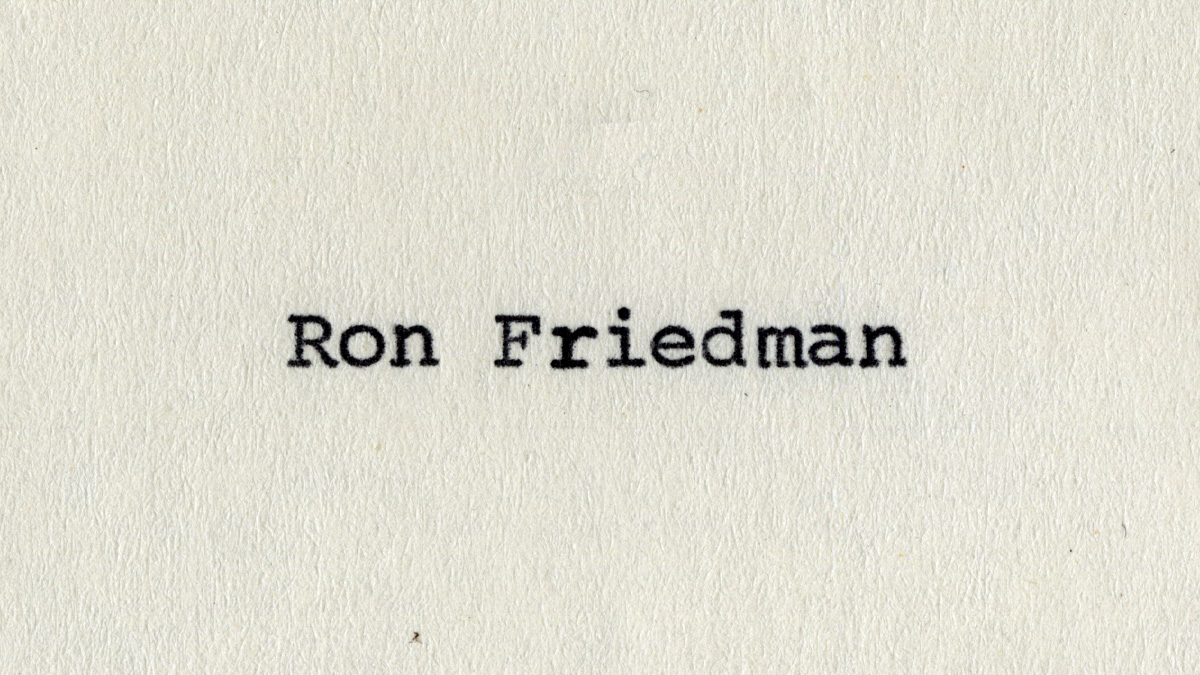 Remembering Ron Friedman | A Real American Book!
